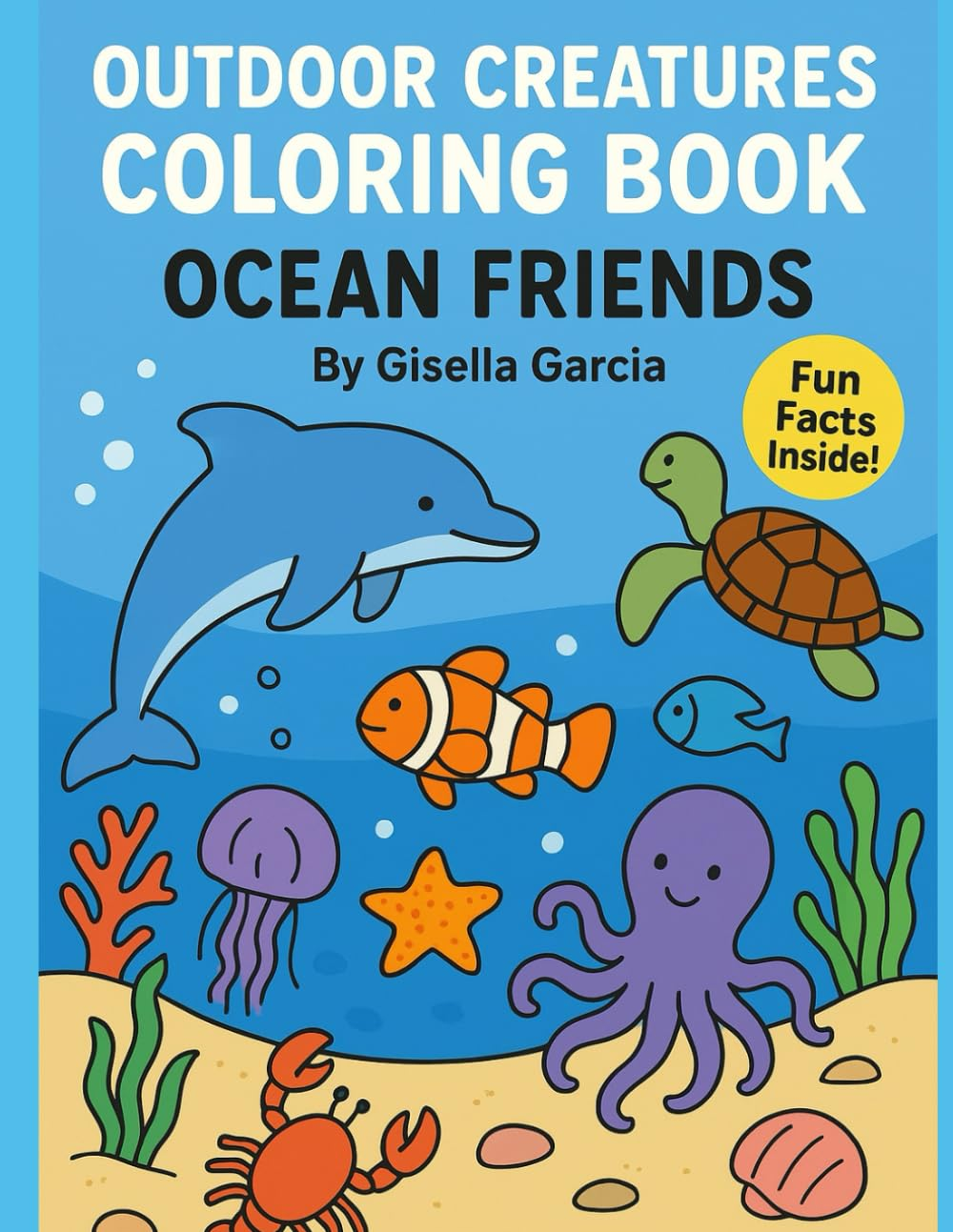 Outdoor Creatures Coloring Book: Ocean Life & Friends - Mindful ...