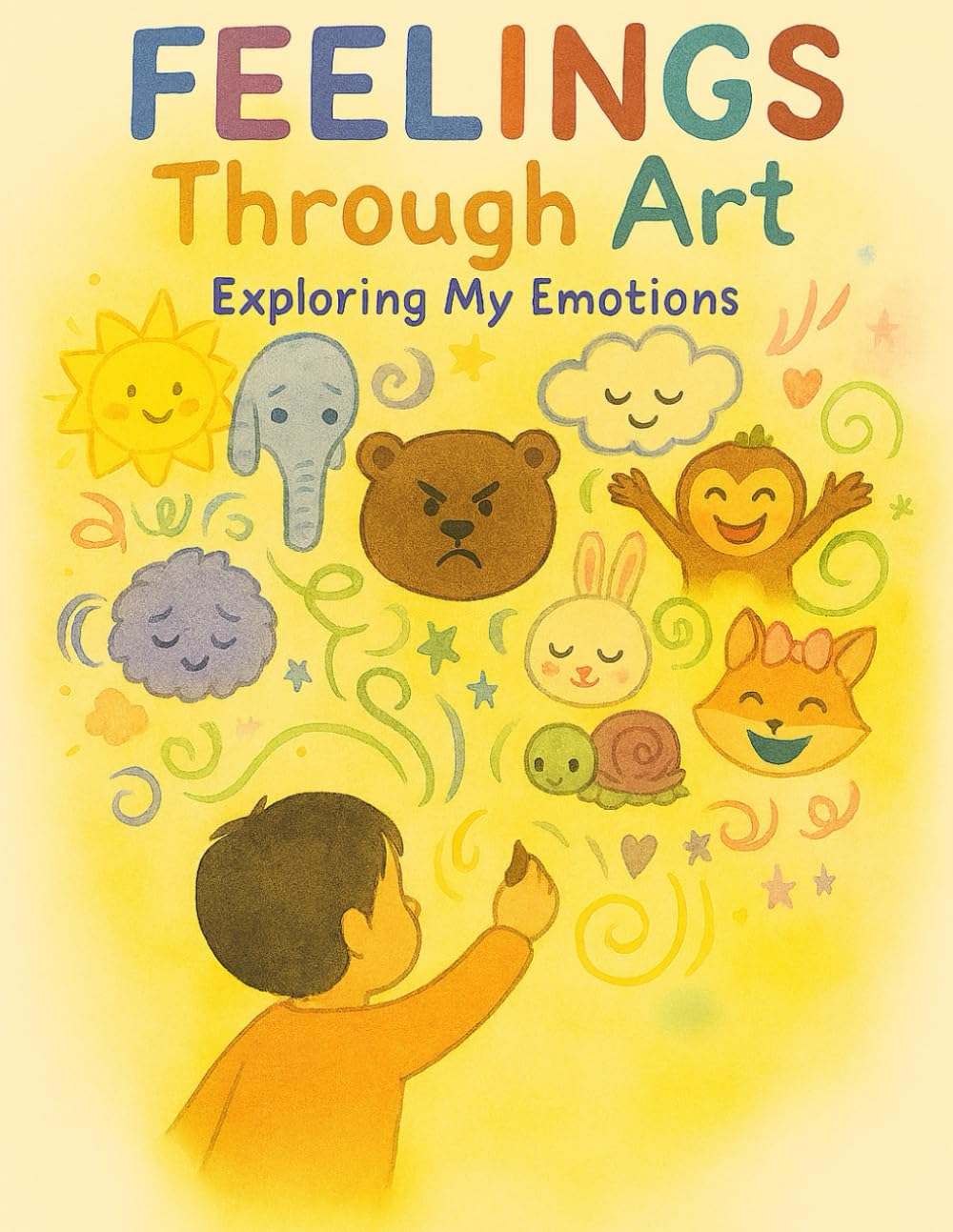 Feelings Through Art: Exploring My Emotions - Mindful Expressions Art